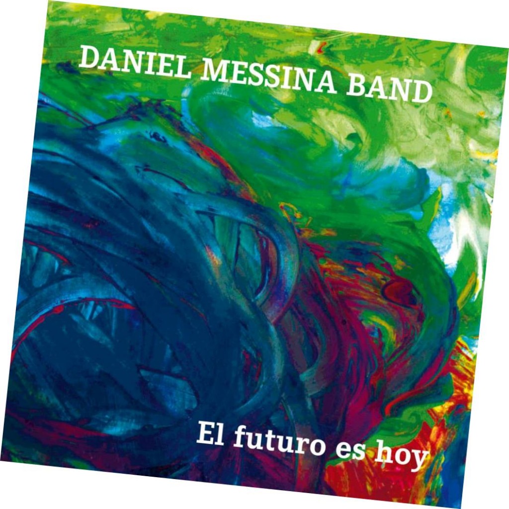 Daniel Messina desde Alemania con nuevo disco | Argentjazz